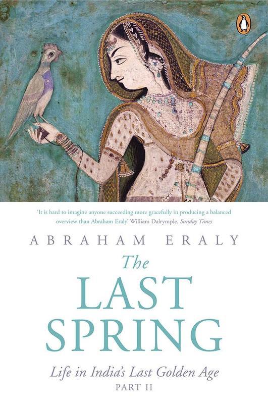Buy The Last Spring Part II Life in India’s Last Golden Age Book Online ...
