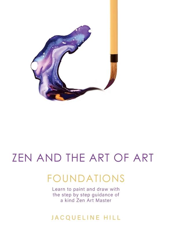 Bookscape | Buy Zen and the Art of Art: Foundations: Learn to paint and ...