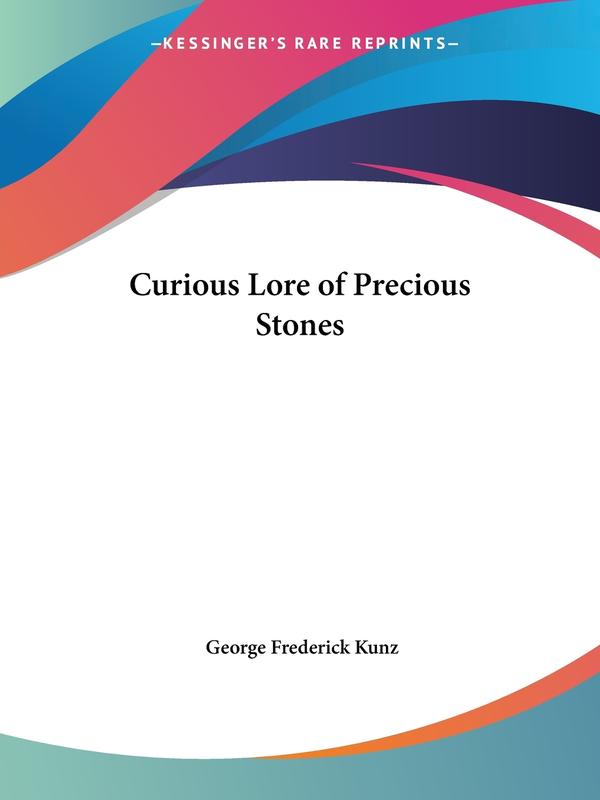 Buy Curious Lore of Precious Stones (1913) Book Online at Best Price ...