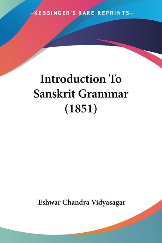 Bookscape | Buy Introduction To Sanskrit Grammar (1851)