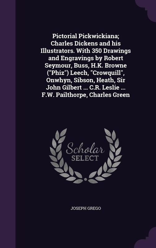 Bookscape | Buy Pictorial Pickwickiana; Charles Dickens and His ...