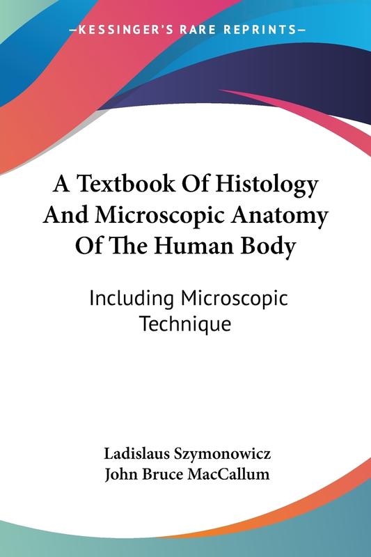 Bookscape | Buy A Textbook of Histology and Microscopic Anatomy of the ...