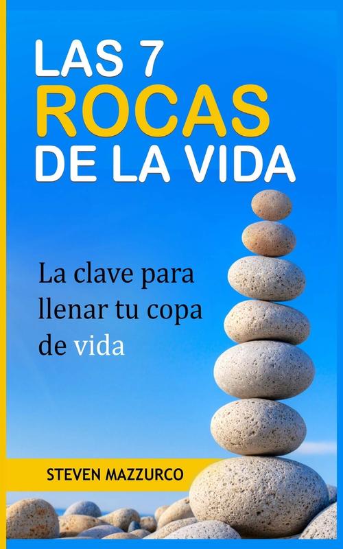 Bookscape | Buy Las 7 Rocas de la Vida: La clave para llenar tu copa de ...