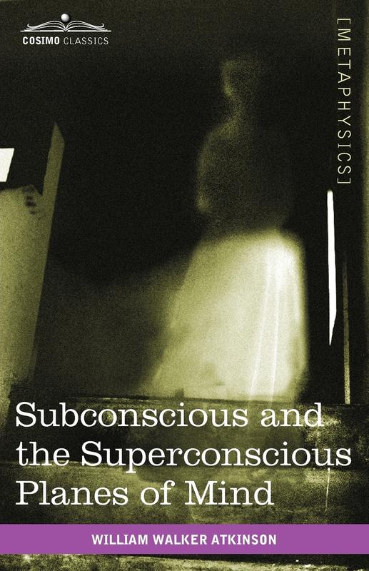 Bookscape | Buy Subconscious and the Superconscious Planes of Mind