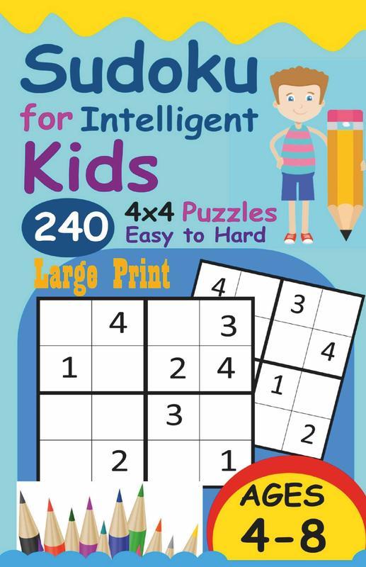 Buy Sudoku For Intelligent Kids: Huge Collection Of 240 Sudoku Puzzles ...