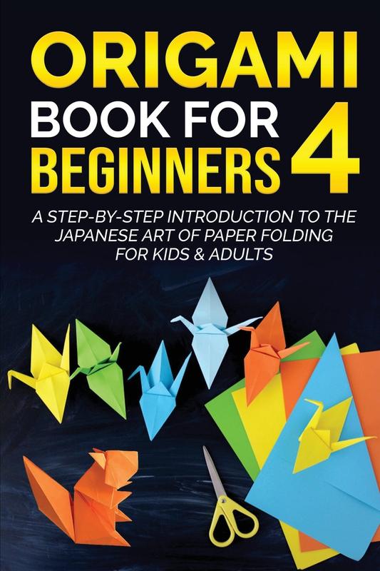 Bookscape | Buy Origami Book for Beginners 4: A Step-by-Step ...