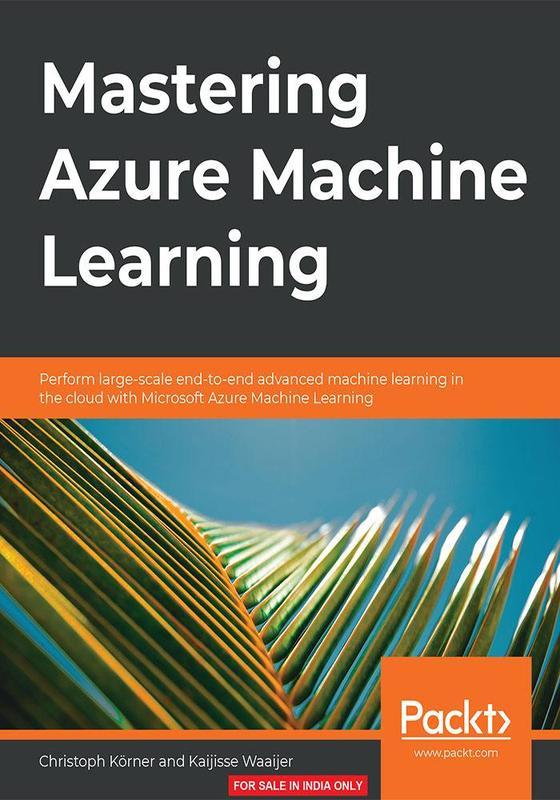 Bookscape | Buy Mastering Azure Machine Learning Bookscape | Buy Mastering Azure Machine Learning
