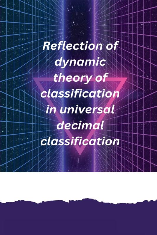Bookscape | Buy Reflection of dynamic theory of classification in universal decimal classification
