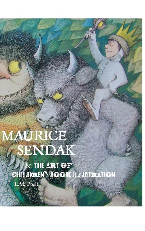 Bookscape | Buy Maurice Sendak and the Art of Children's Book Illustration