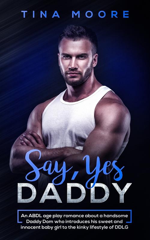 Bookscape | Buy Say Yes Daddy: An ABDL age play romance about a handsome Daddy Dom who ...
