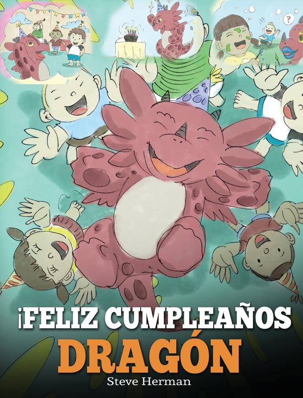 Buy ¡Feliz Cumpleaños Dragón!: (Happy Birthday Dragon!) Un adorable y ...