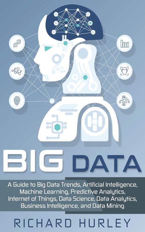 Bookscape | Buy Big Data: A Guide to Big Data Trends Artificial Intelligence Machine Learning ...