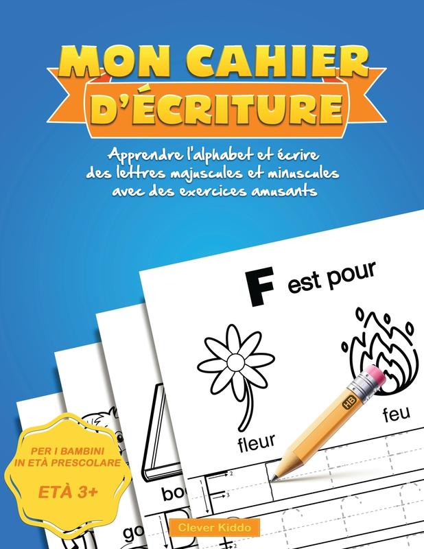 Bookscape | Buy Mon Cahier d'écriture: Apprendre l'alphabet et écrire ...