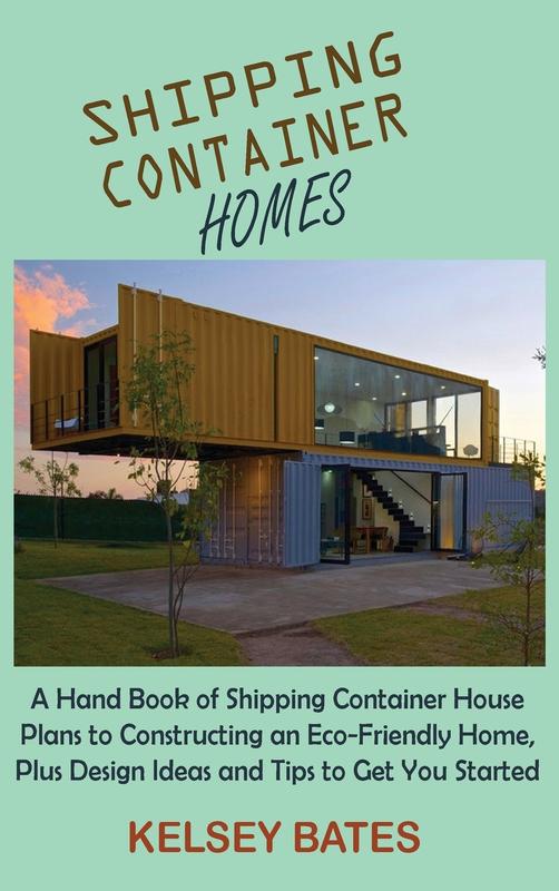Bookscape | Buy Shipping Container Homes: A Hand Book of Shipping ...