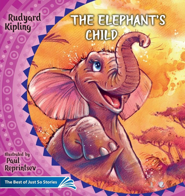 Buy The Elephant's Child. How the Camel Got His Hump.: The Best of Just ...