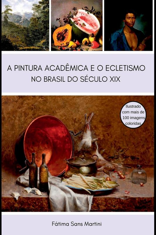 Bookscape | Buy A Pintura Acad mica E O Ecletismo No Brasil Do S culo Xix
