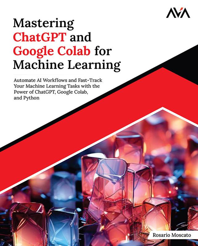 Bookscape | Buy Mastering ChatGPT and Google Colab for Machine Learning