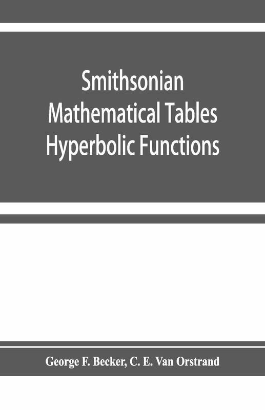 Bookscape | Buy Smithsonian Mathematical Tables. Hyperbolic Functions