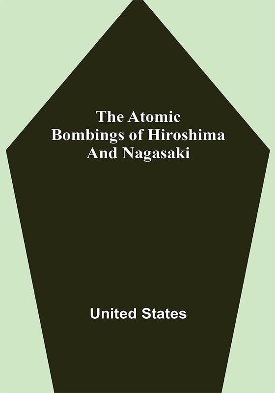 Bookscape | Buy The Atomic Bombings of Hiroshima and Nagasaki