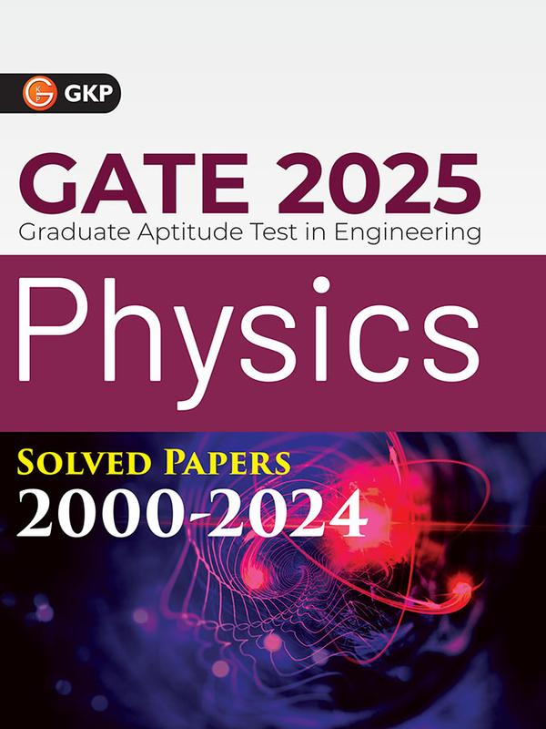 Bookscape | Buy GKP GATE 2025 : Physics - Solved Papers (2000-2024)