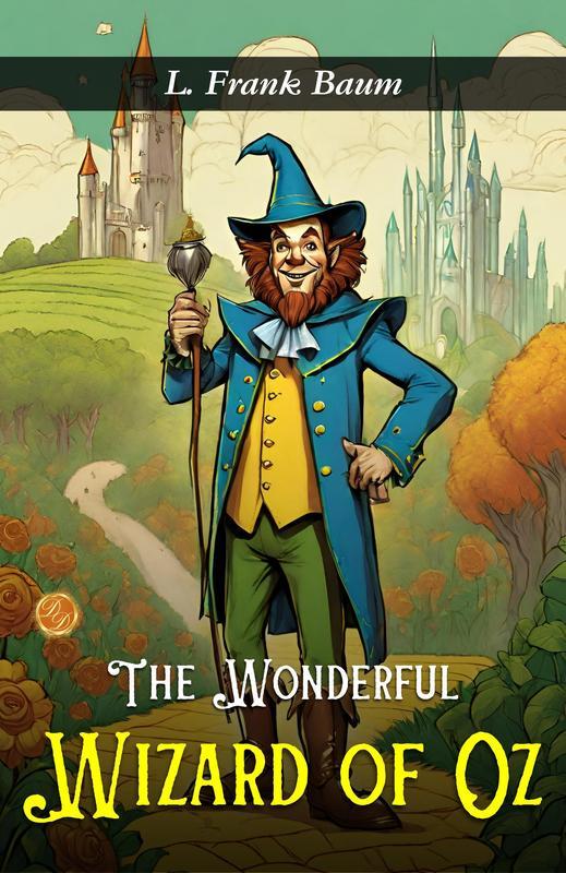 Buy The Wonderful Wizard Of Oz Novel By L. Frank Baum Illustrated Book ...