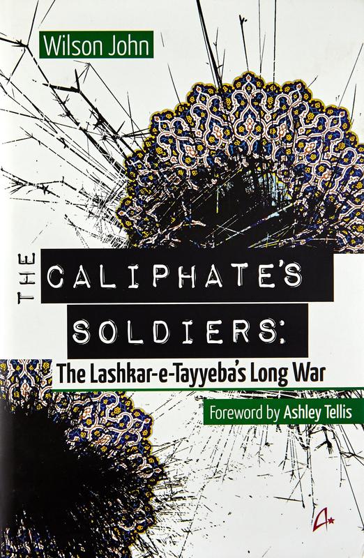 Bookscape | Buy THE CALIPHATE'S SOLDIERS: THE LASHKAReTAYYEBA'S LONG ...
