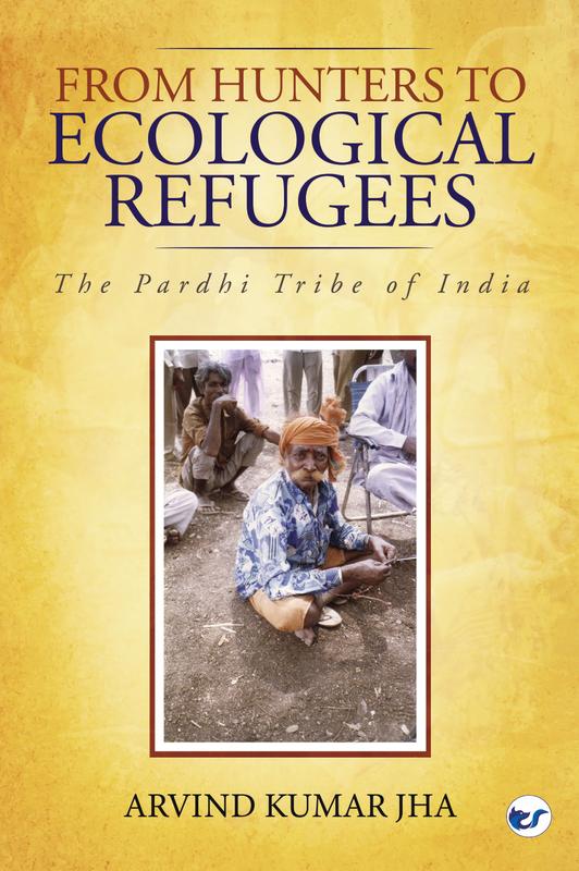 Bookscape | Buy From Hunters to Ecological Refugees - The Pardhi Tribe ...