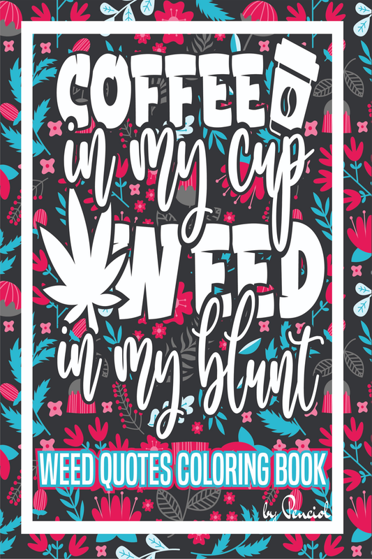 Bookscape | Buy Weed Quotes Coloring Book : 30 Stoner Quotes Coloring ...
