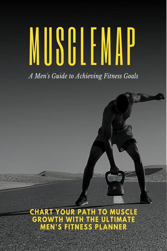 Bookscape | Buy MuscleMap: A Men's Guide to Achieving Fitness Goals ...