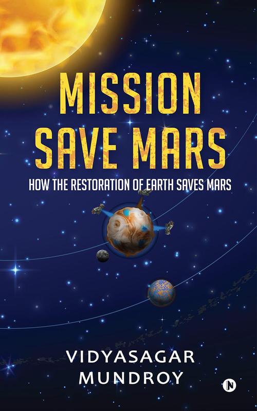 Buy Mission Save Mars : How the Restoration of Earth Save Mars Book ...