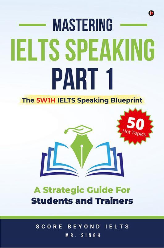 Bookscape | Buy Mastering IELTS Speaking Part 1 : The 5W1H IELTS Speaking Blueprint: A Strategic ...